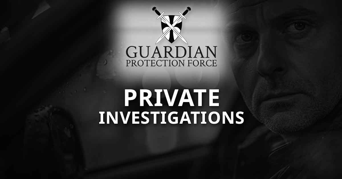 Private Investigations - Guardian Protection Force, Inc.,